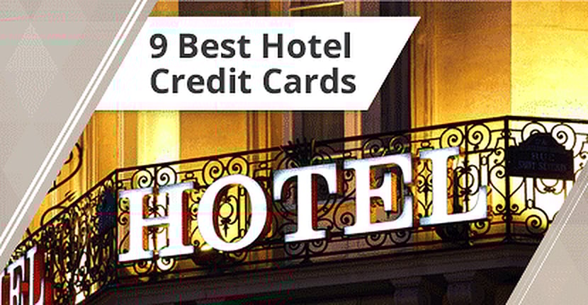 7 Best Hotel Rewards Credit Cards (2022)
