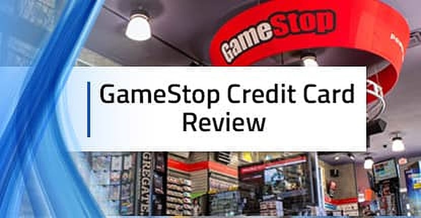 GameStop Credit Card Review (2024)