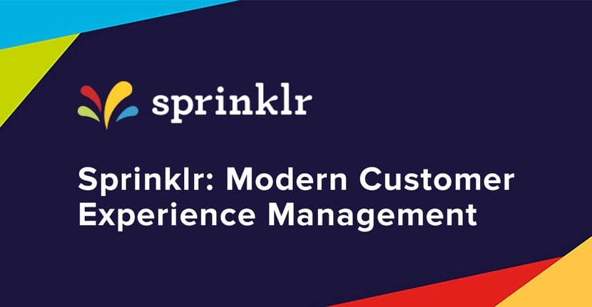 Sprinklr: A Customer Experience Management Platform that Helps Brands ...
