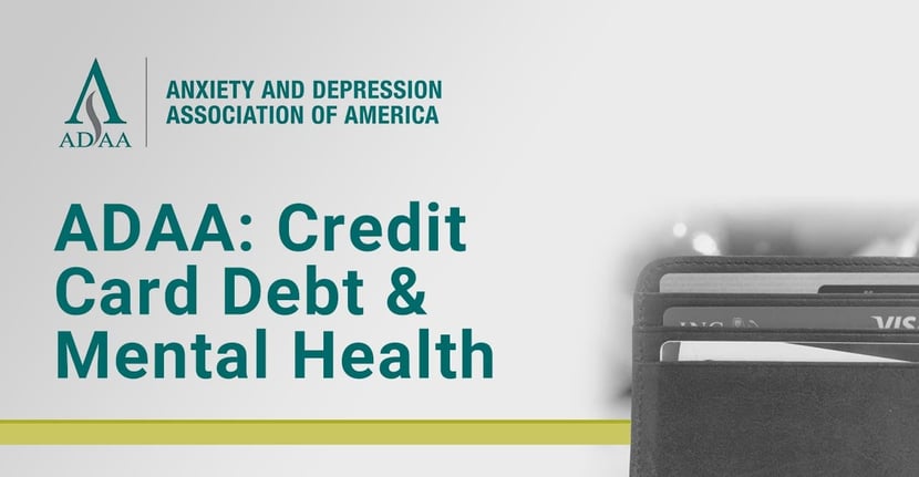An ADAA Expert Weighs in on the Impacts of Credit Card Debt and Stress ...