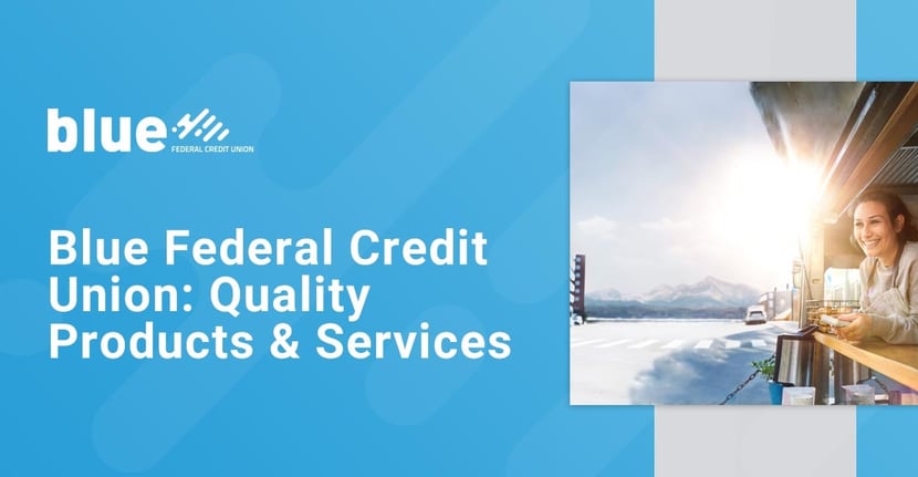 Blue Federal Credit Union is Committed to Its Members via Quality ...