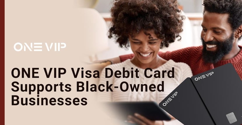 ONE VIP Visa Debit Card Supports Black-Owned Businesses and Rewards ...