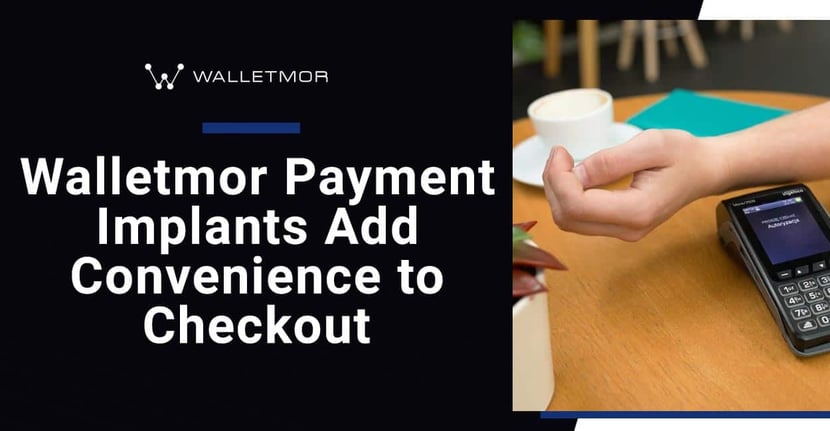Walletmor Payment Microchip Implants Bring Convenience to Contactless ...