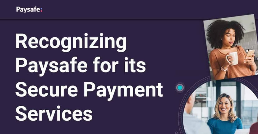 Recognizing Paysafe for its Secure Payment Services Tailored to Every ...