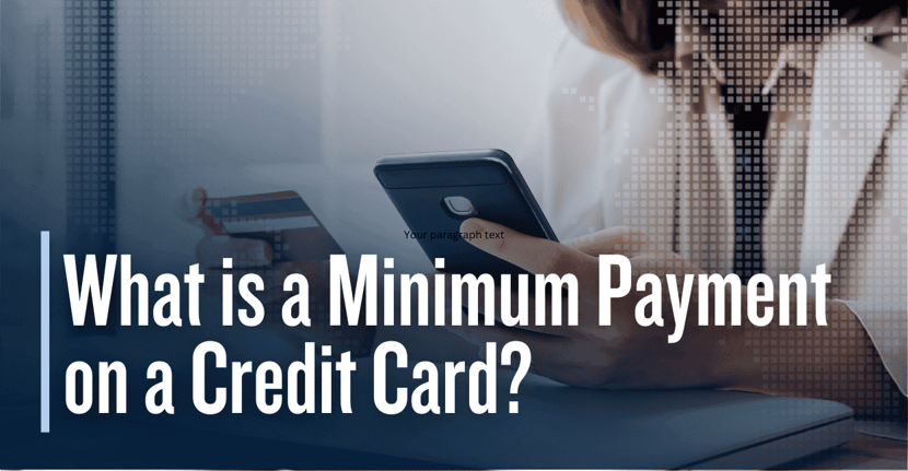 What is a Minimum Payment on a Credit Card?