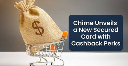 A New Secured Card From Chime Brings Cash Back Perks to Cardholders and ...