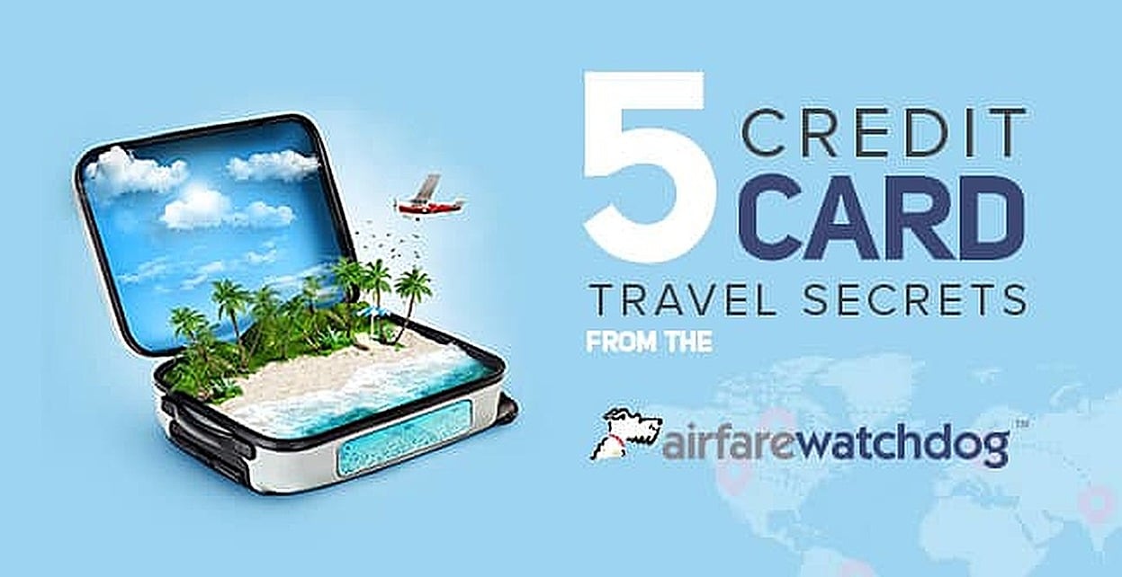 5 Credit Card Travel Secrets from the Airfarewatchdog