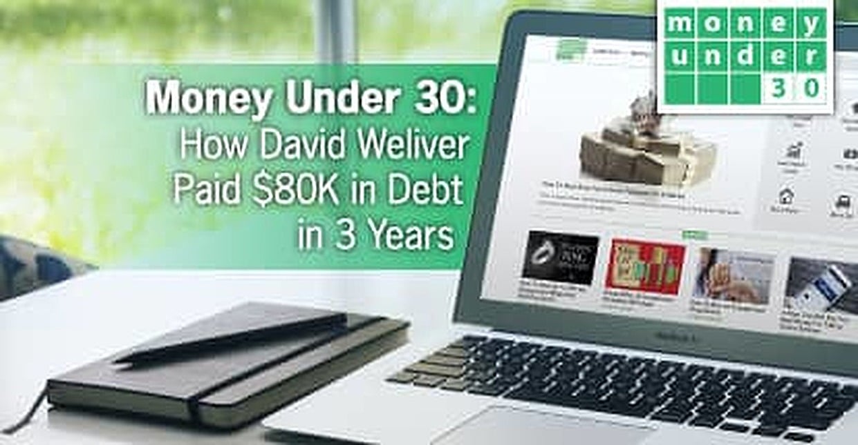 Money Under 30: How David Weliver Paid $80K in Debt in 3 Years ...