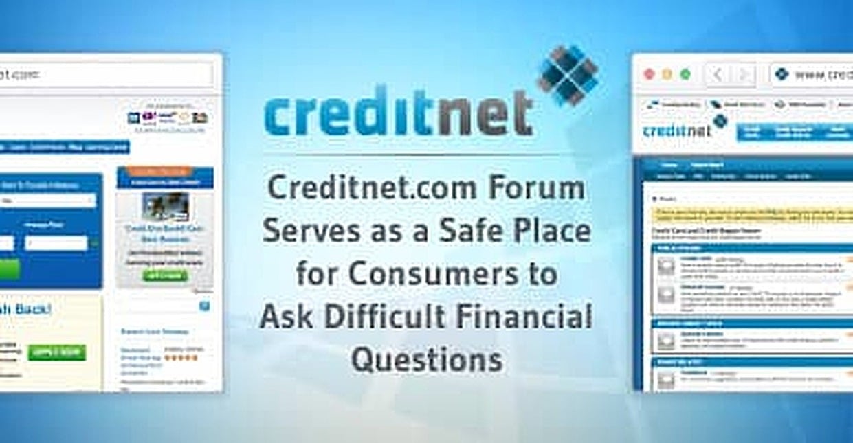 Creditnet.com Forum Serves as a Safe Place for Consumers to Ask ...