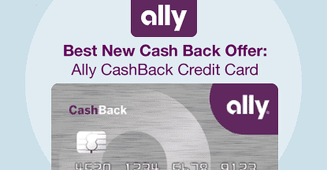 Still the Best New Cash Back Offer: Ally® CashBack Credit Card ...