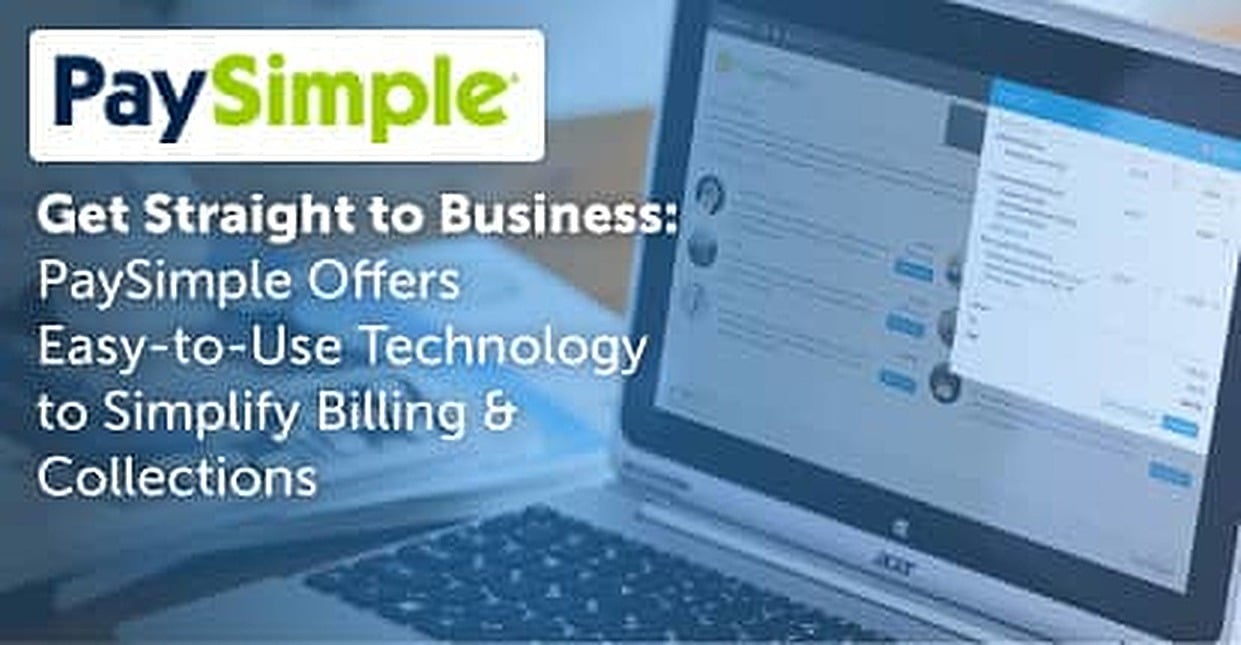 Get Straight to Business: PaySimple Offers Easy-to-Use Technology to ...