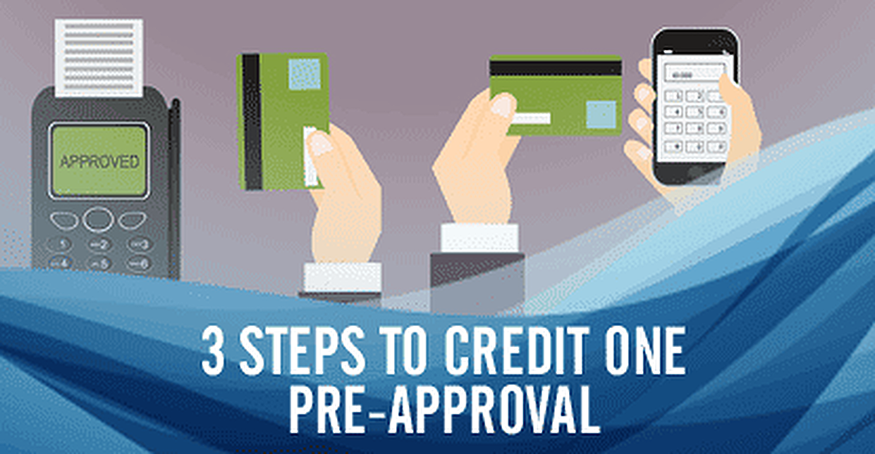 3 Steps To Credit One Pre Approval Feb 2024 3 Steps To Credit One Pre Approval Feb 2024