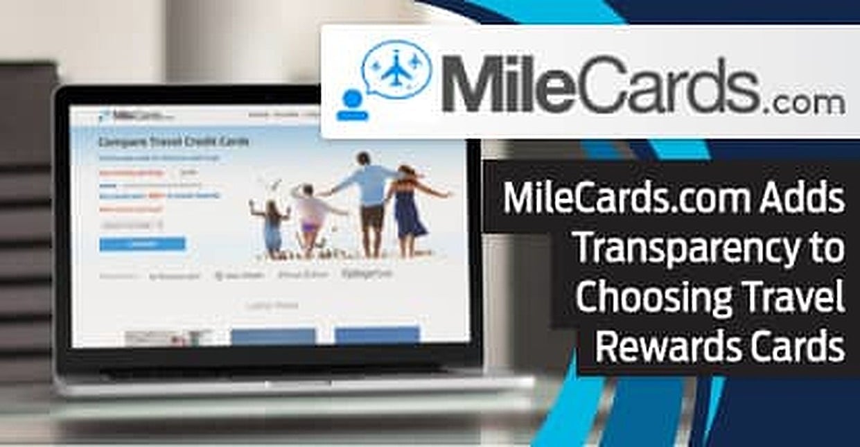 Vacations are in the Cards — MileCards.com Adds Transparency to the ...