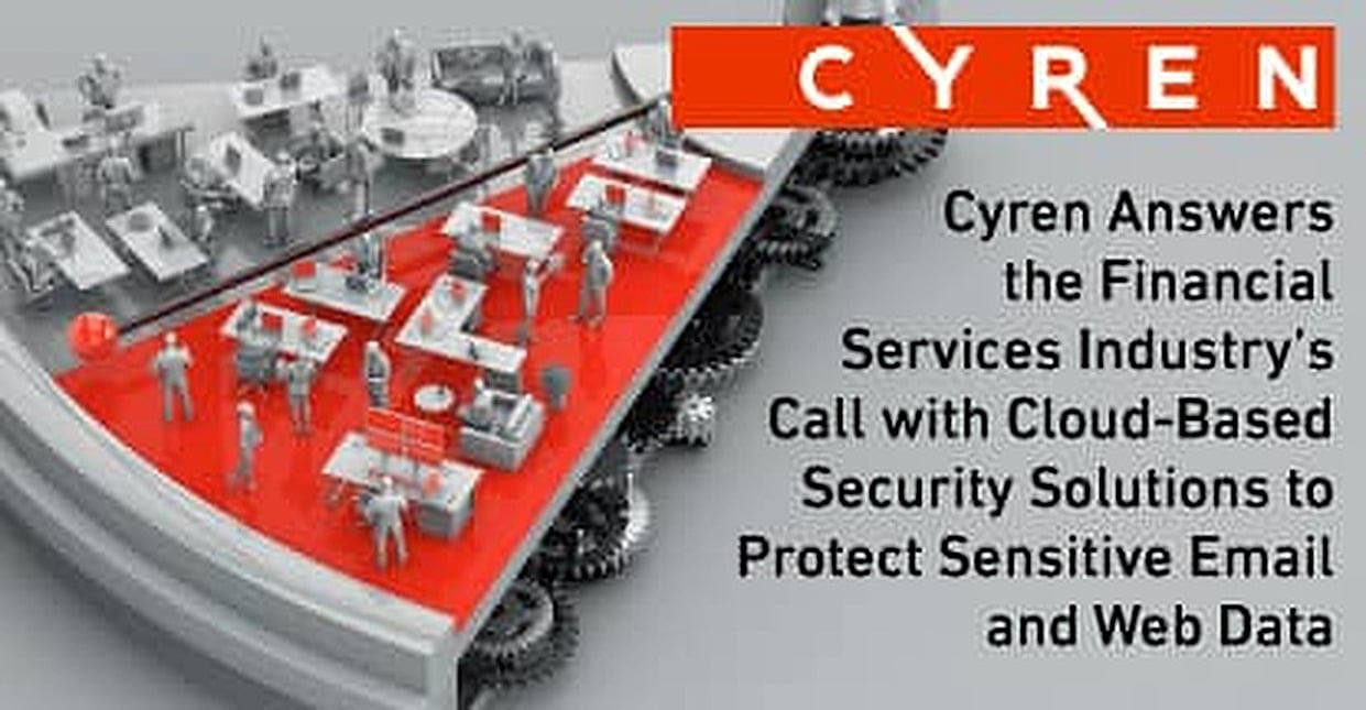 Cyren Answers the Financial Services Industry’s Call with Cloud-Based ...