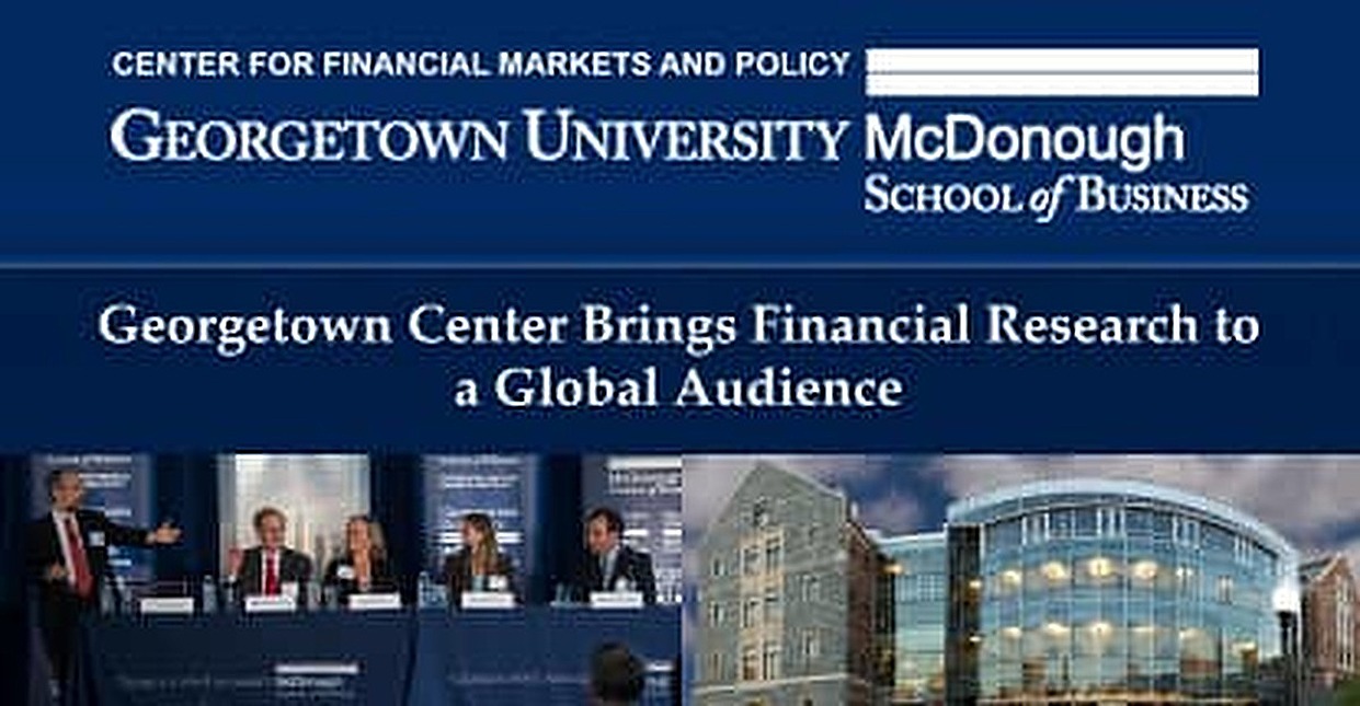Georgetown Center for Financial Markets and Policy Brings Market ...