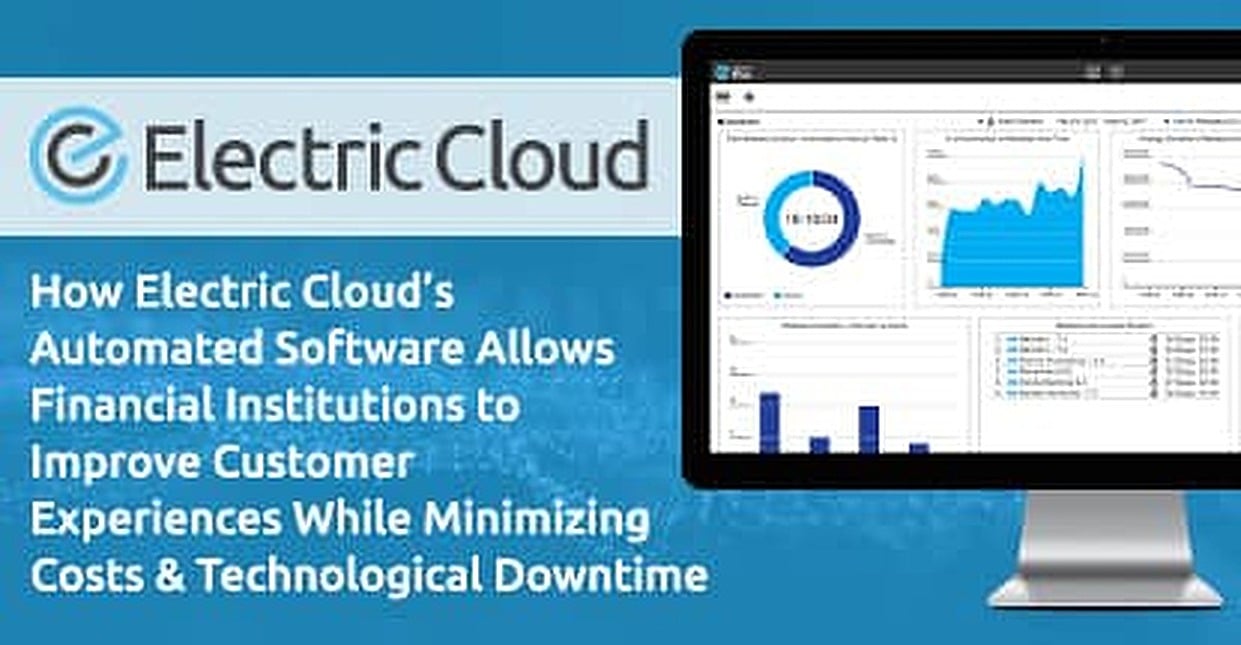 How Electric Cloud’s Automated Software Allows Financial Institutions ...