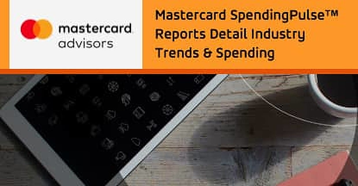 Mastercard SpendingPulse™ Reports Detail Macroeconomic Industry Trends ...