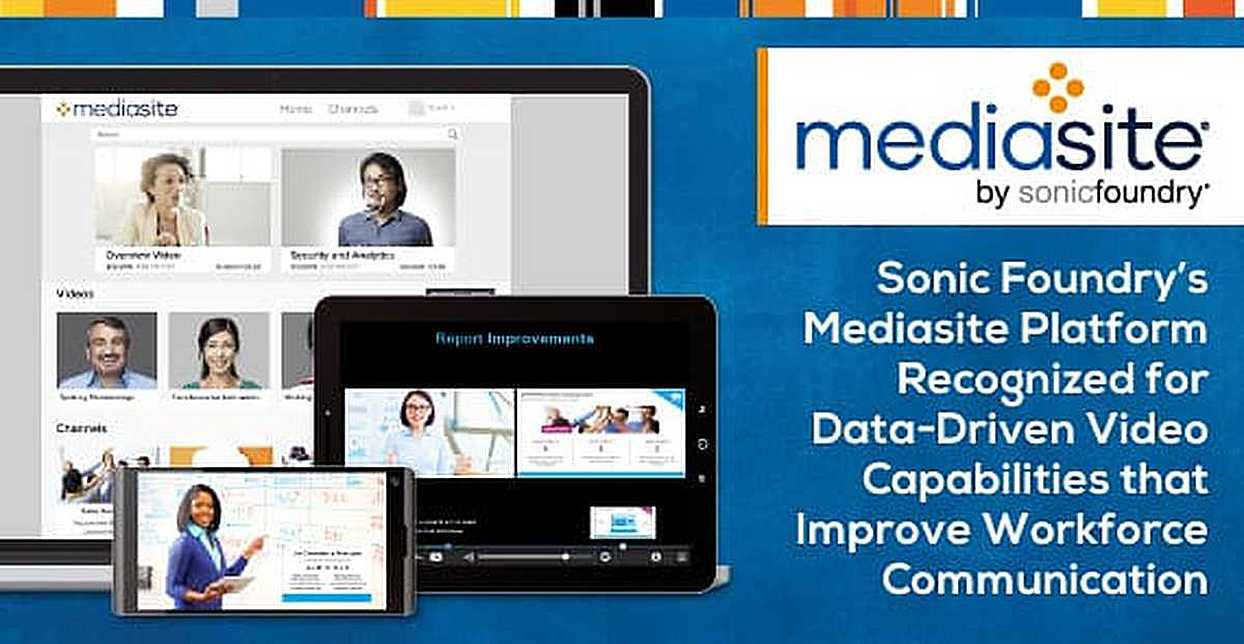 Sonic Foundry’s Mediasite Platform Recognized for Data-Driven Video ...