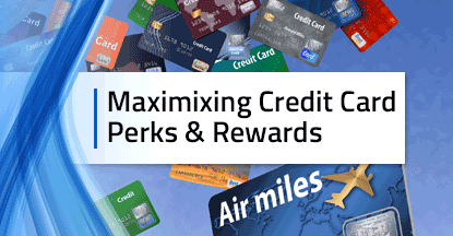 3 Steps for Maximizing Credit Card Perks & Rewards (2018)