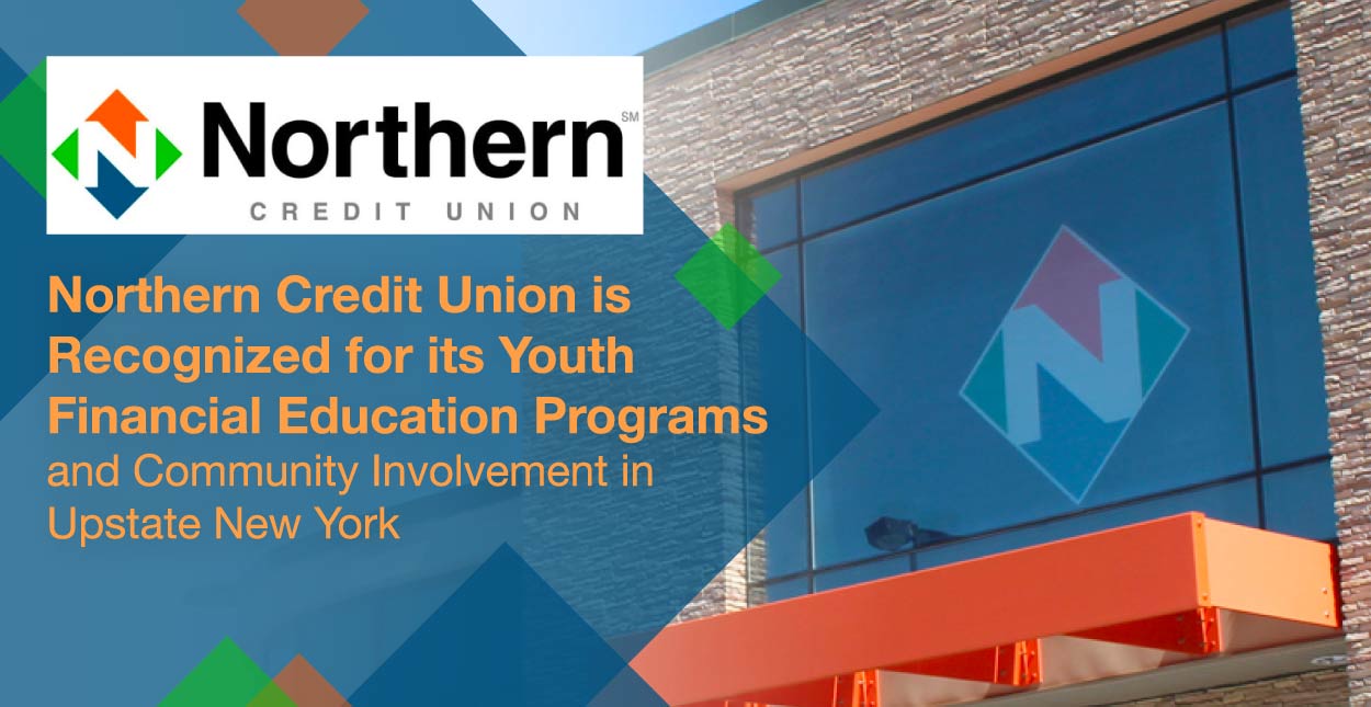 Northern Credit Union is Recognized for its Youth Financial Education ...