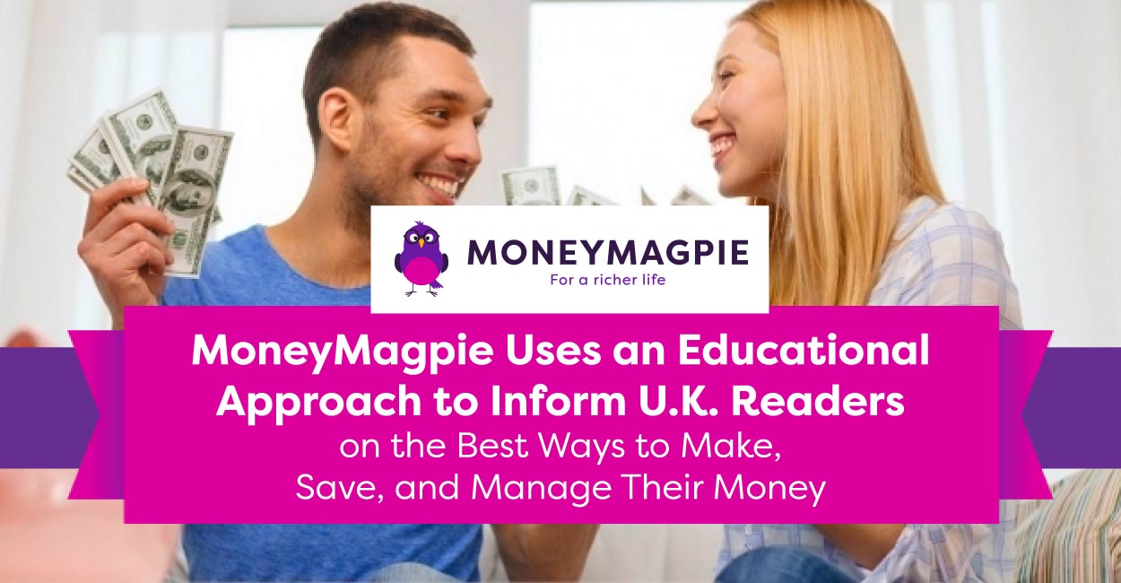 MoneyMagpie Uses an Educational Approach to Inform U.K. Readers on the ...