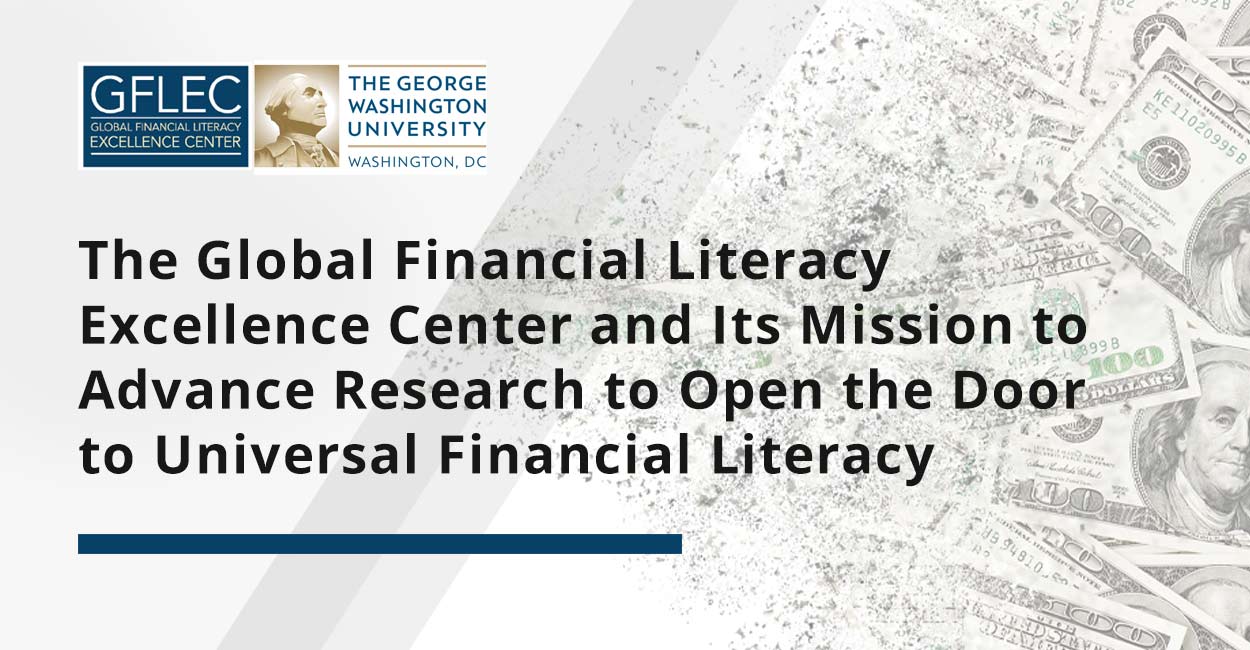 The Global Financial Literacy Excellence Center and Its Mission to ...