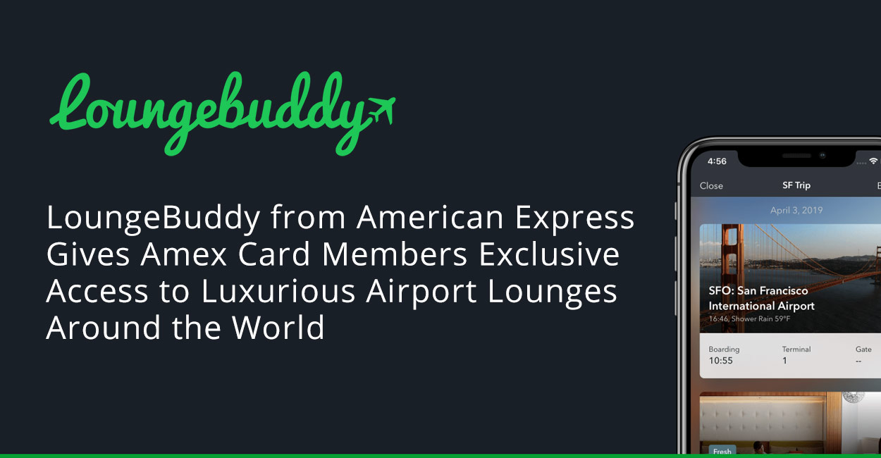 LoungeBuddy from American Express Gives Amex Card Members Exclusive ...