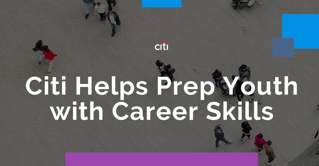 Citi Pathways to Progress: How the Credit Card Issuer Helps Youth Develop Valuable Career Skills
