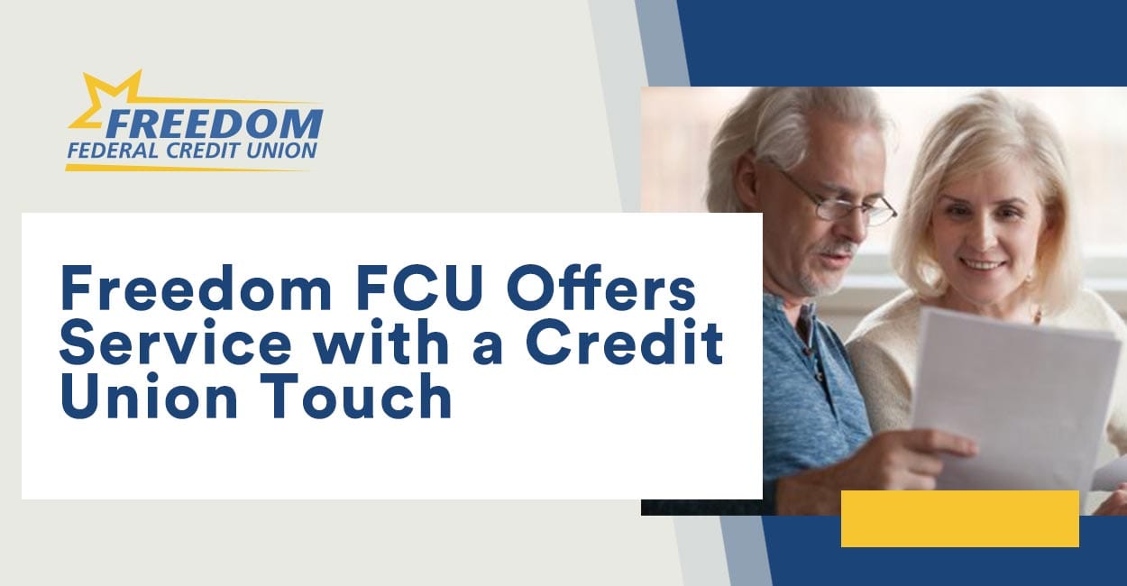 Freedom FCU Combines Enterprise Services with the Flexibility and ...