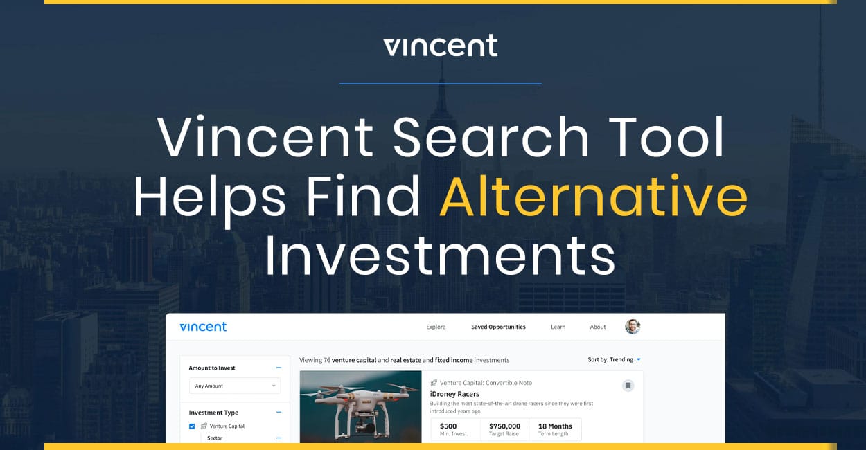 Vincent Search Tool Helps Users Find Alternative Investments Including ...