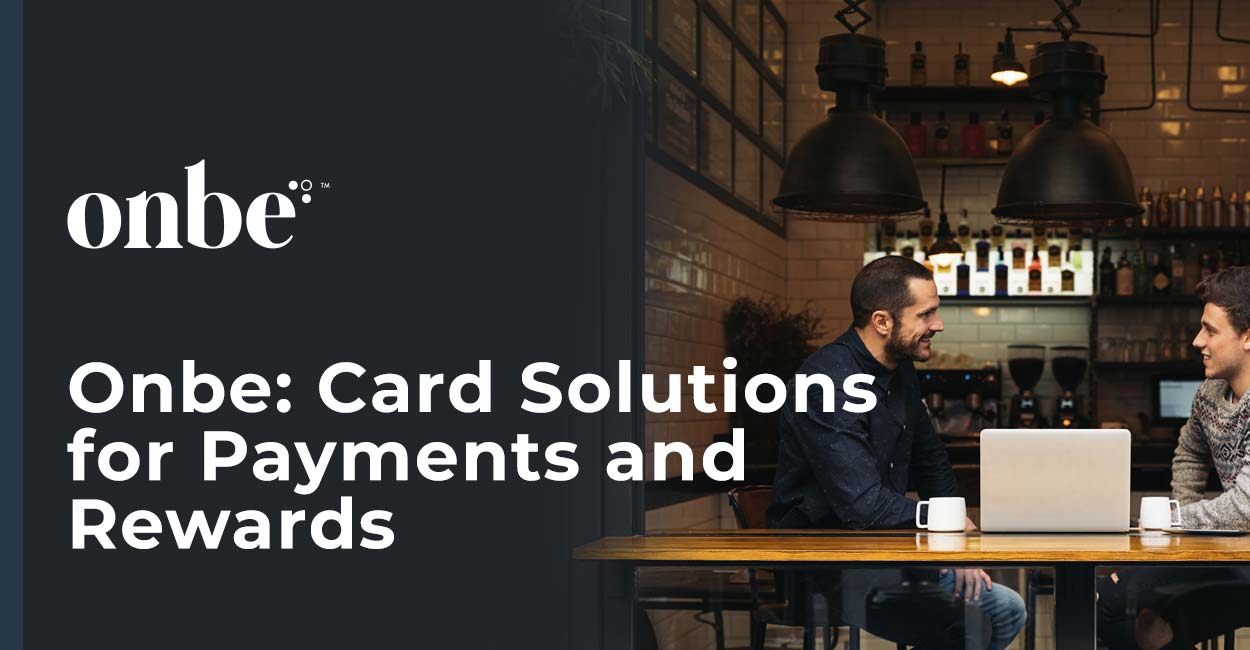 Onbe: Digital Card Solutions That Help Companies Turn Payments and ...