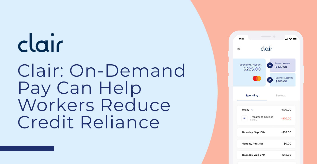 Clair Helps Businesses Offer On-Demand Pay Benefits So Workers Can ...