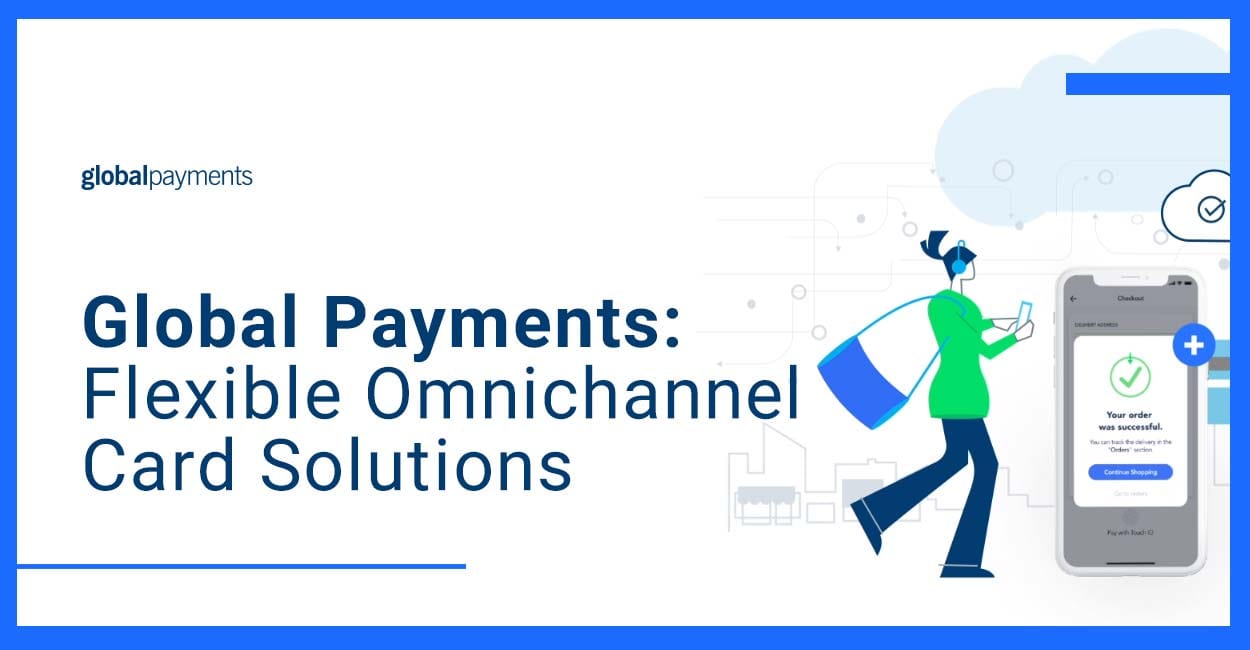 Global Payments Card Issuing Solutions Help Financial Institutions ...