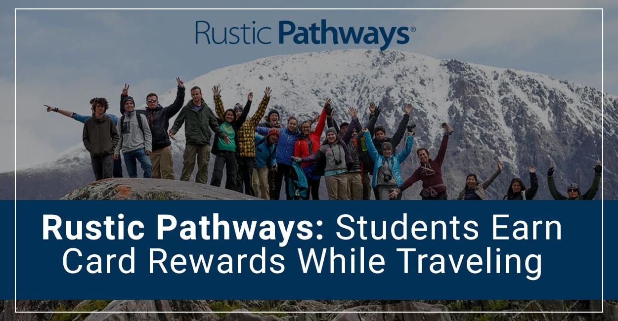Rustic Pathways: Students Can Earn Card Rewards During Travel ...