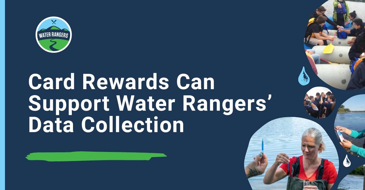 Card Rewards Donations Help Water Rangers Collect Data and Insights on ...