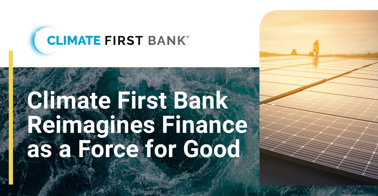 Climate First Bank: A Financial Institution Dedicated to Environmental ...