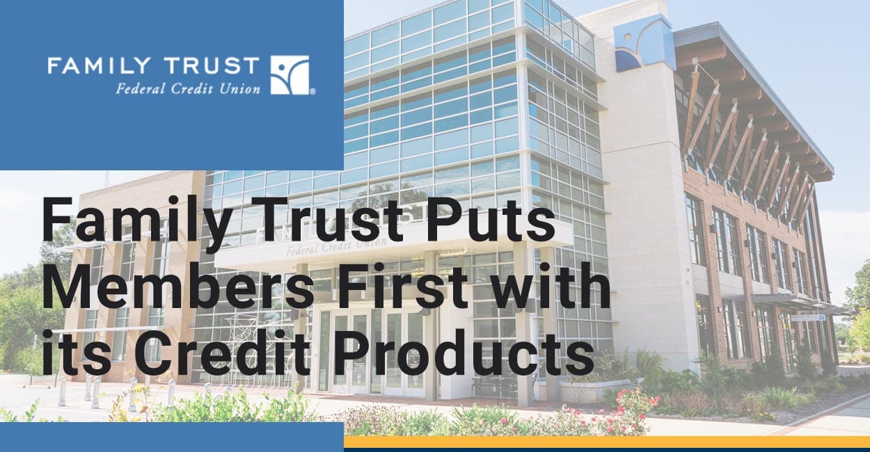 Family Trust Emphasizes Community with its Credit Products and ...