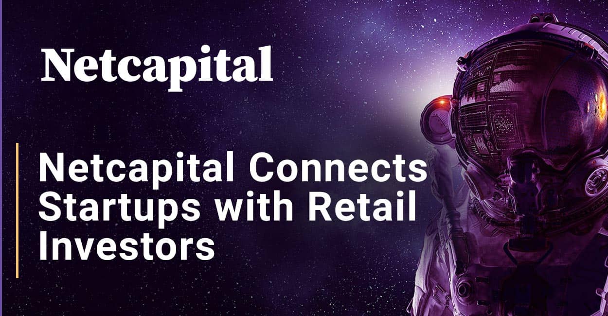 Netcapital Connects Retail Investors with Private Companies in Need of ...