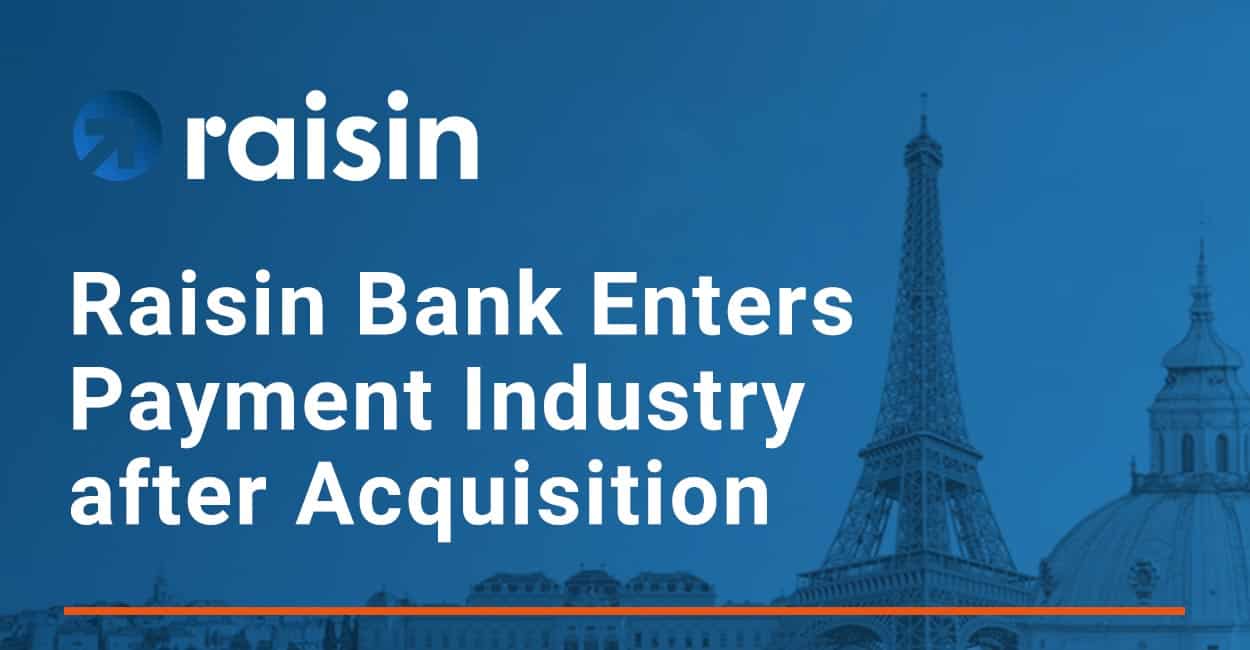 Raisin Bank Breaks Into the Payments Industry with Acquisition from ...