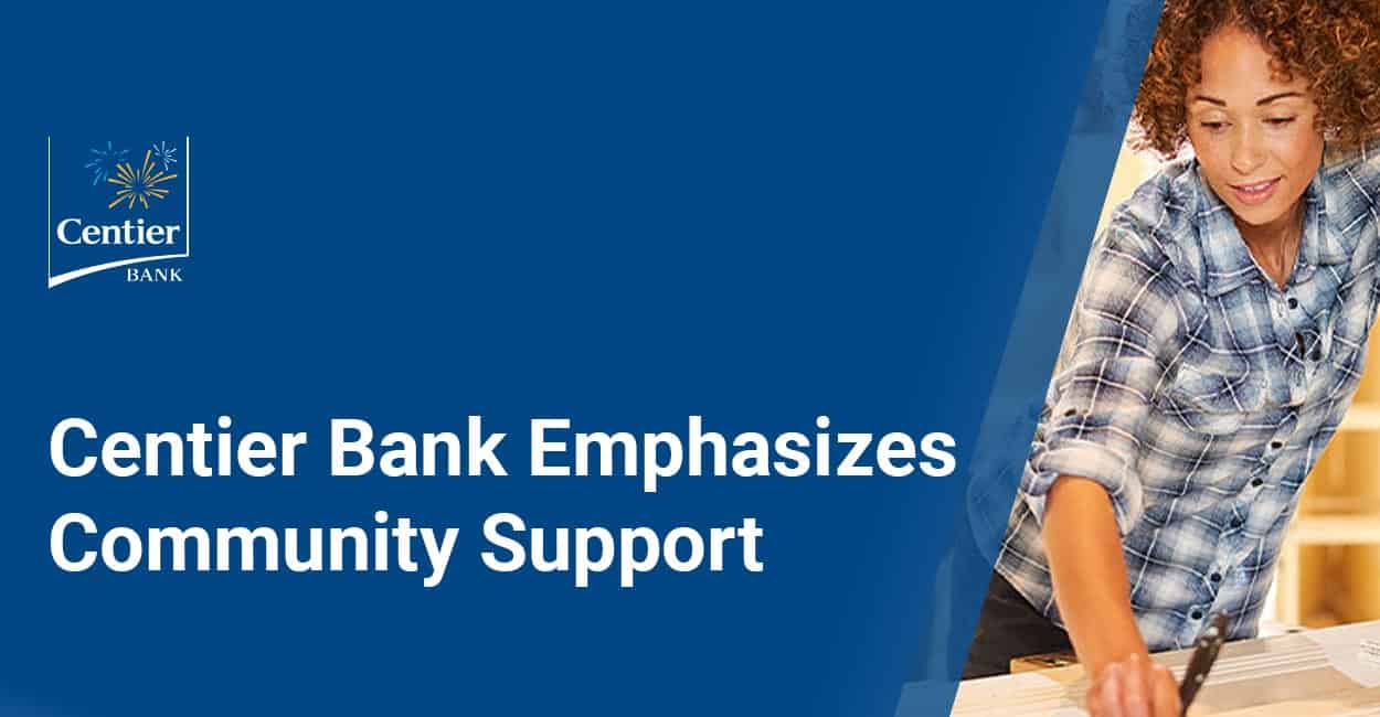 Centier Bank Emphasizes Community Support in Every Transaction and ...
