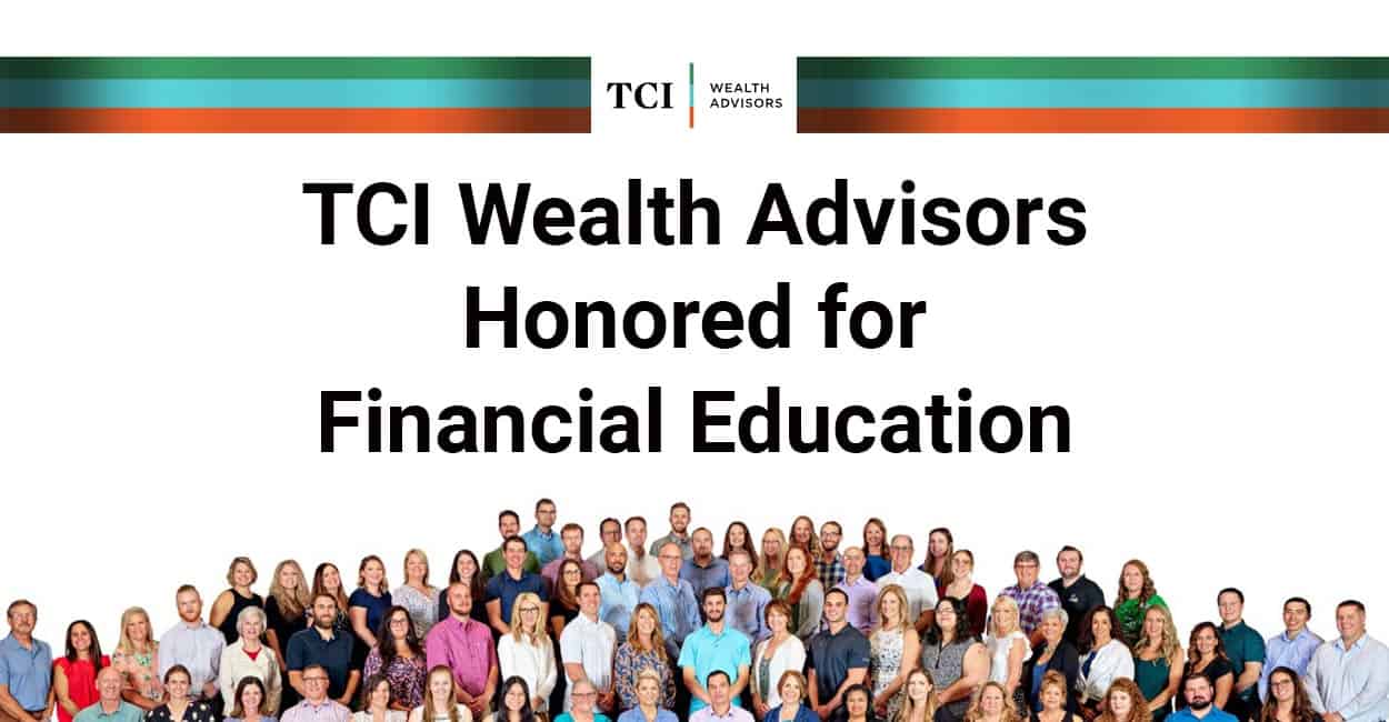 Tci Wealth Advisors Honored For Taking A Financial Education Approach To Wealth Management