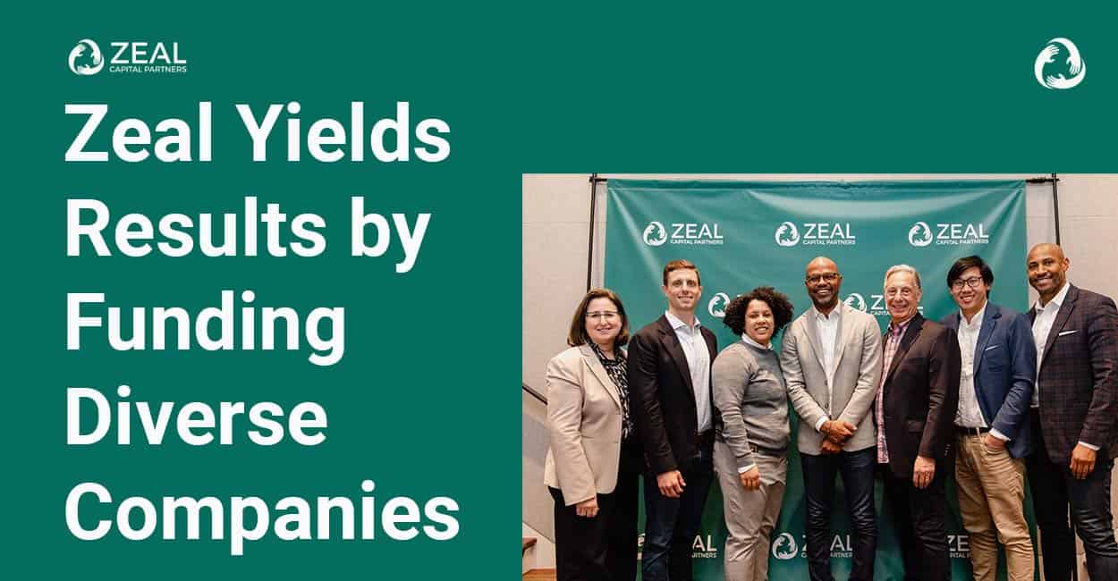 Zeal’s Inclusive Investing™ Platform Yields Results by Funding Diverse ...