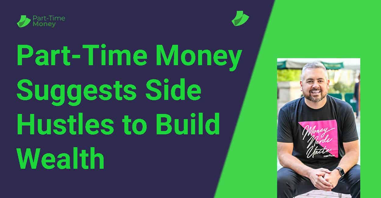 Part-Time Money’s Philip Taylor Offers Tips on Building Wealth Through ...