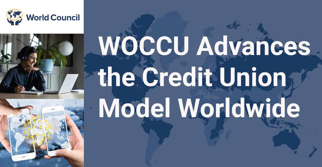 The World Council of Credit Unions Advances the Credit Union Model for ...