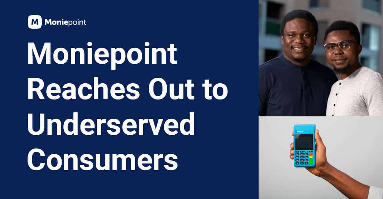 Moniepoint SMB Payment and Banking Solutions Reach Out to Underserved ...