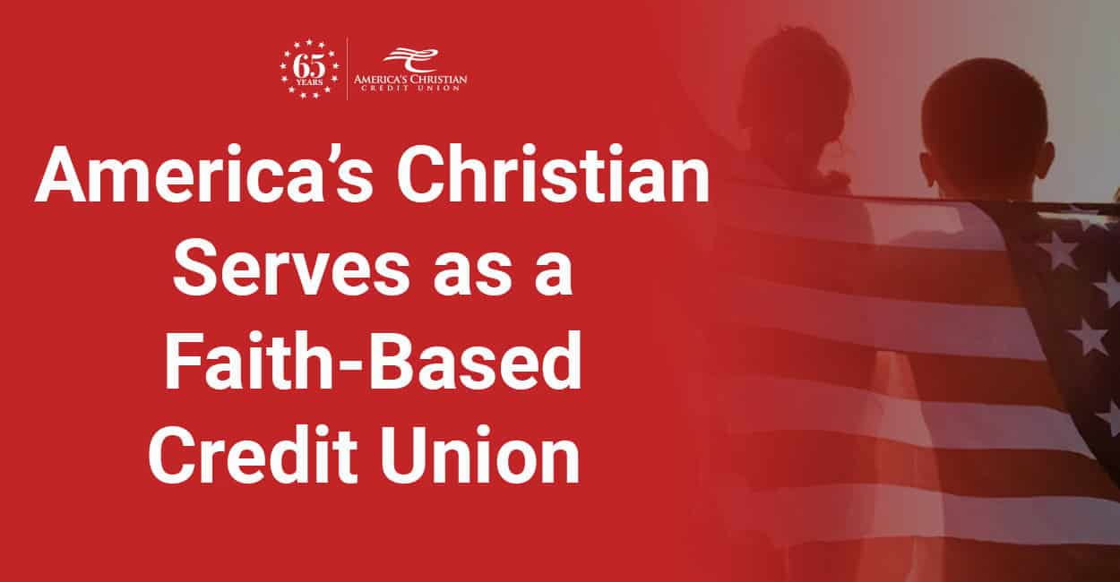 America’s Christian Credit Union Offers Financial Products and Services ...