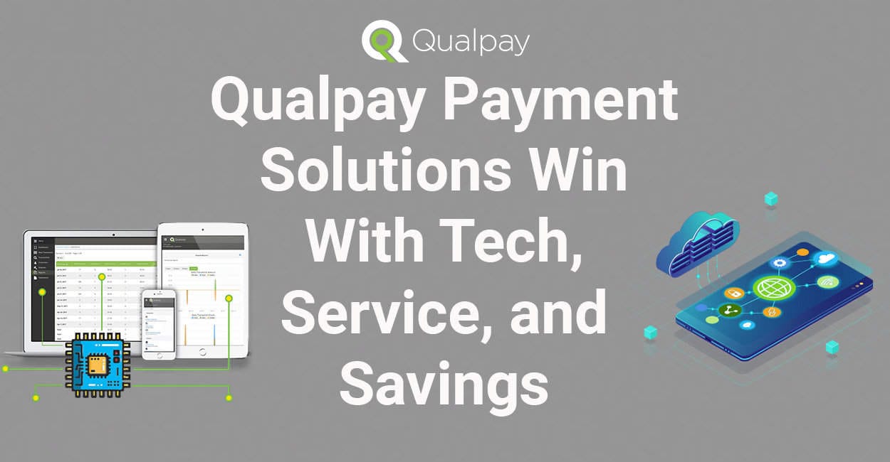 Qualpay Payment Solutions Solve Merchant Challenges With Technology ...