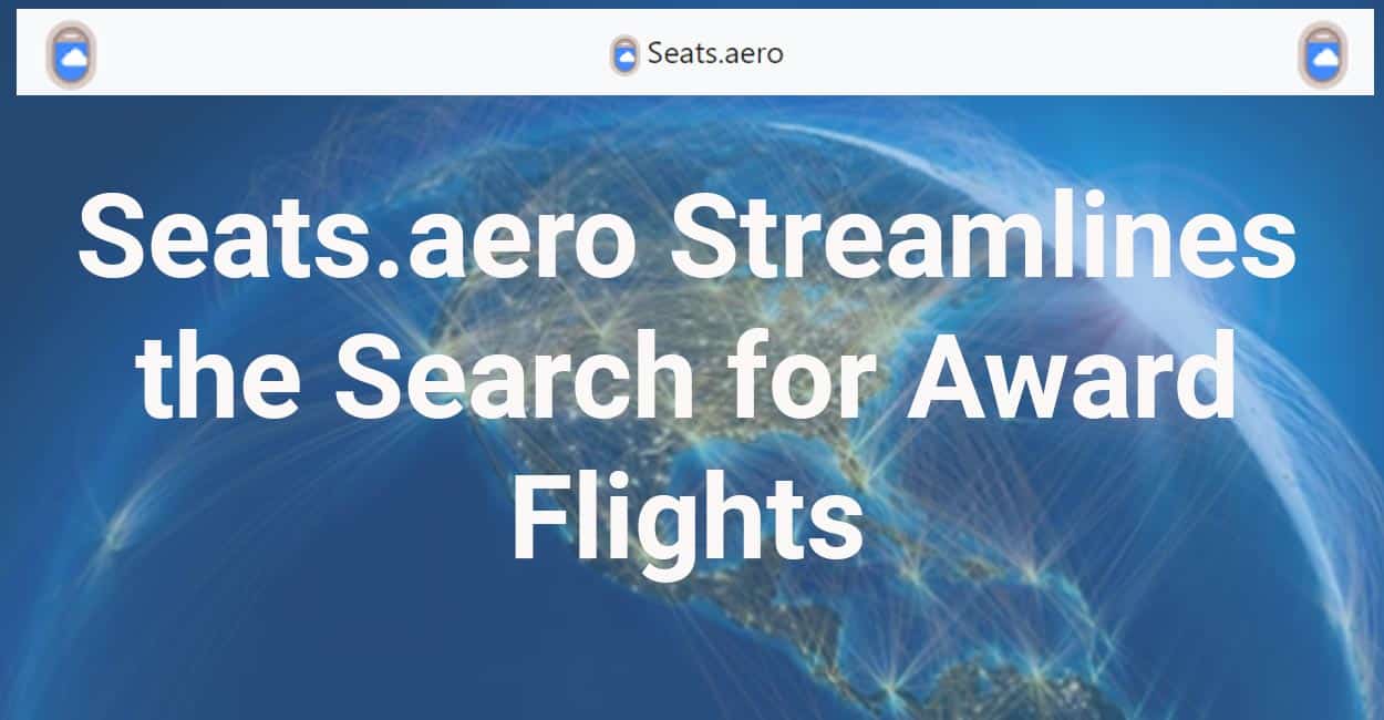 Seats.aero Helps Fliers Save Time and Make Better Decisions with Their Credit Card Rewards