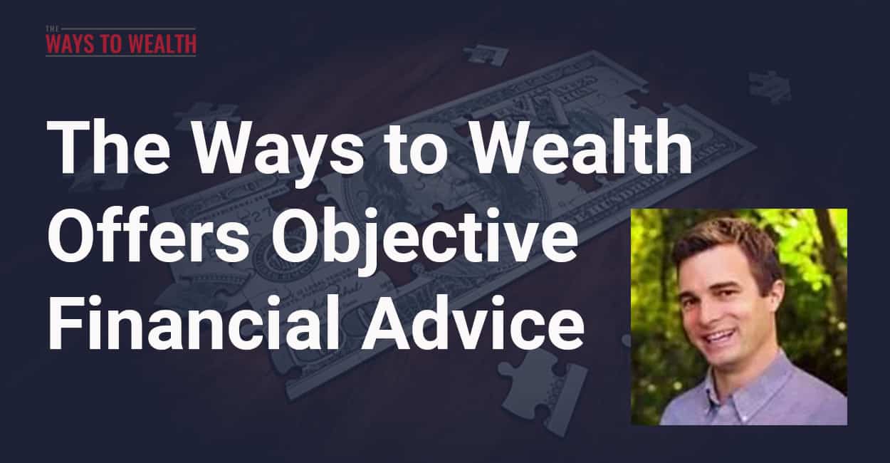 The Ways to Wealth Offers Objective, Reliable Financial Management and ...
