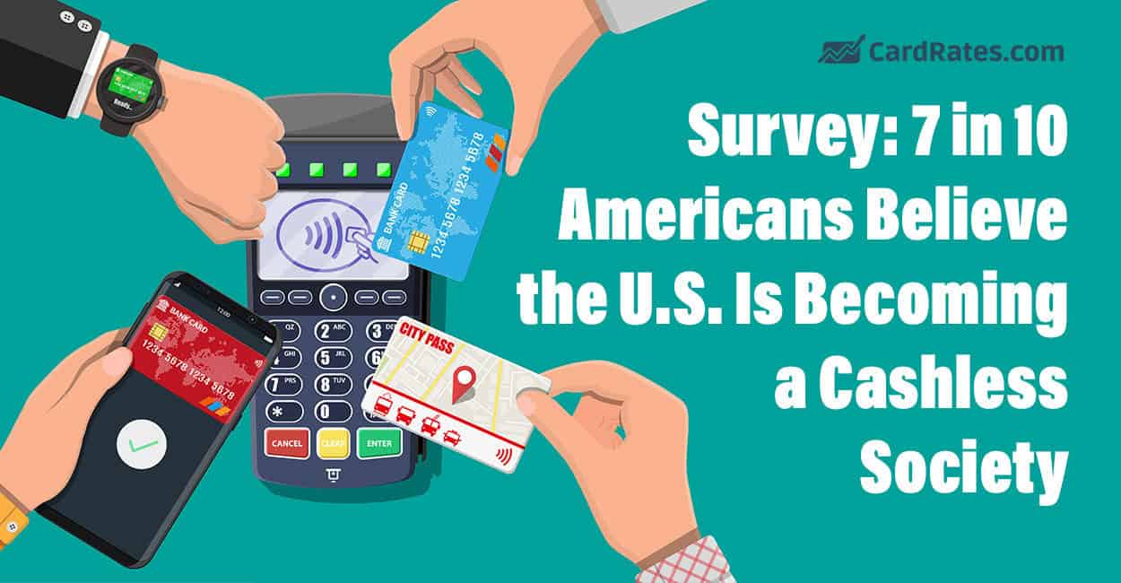 7 in 10 Americans Believe the U.S. Is Becoming a Cashless Society